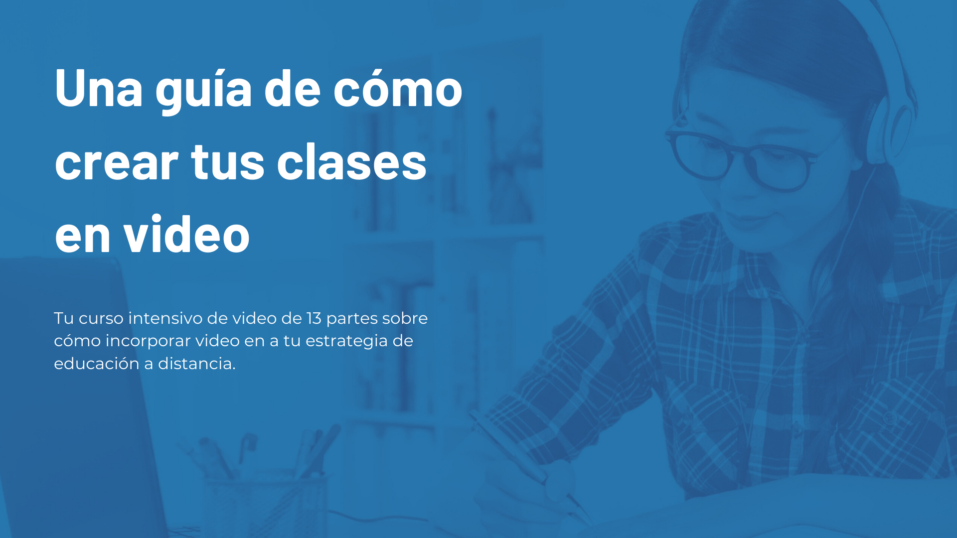 Educación a distancia: Cómo crear tus clases en video | Lirmi